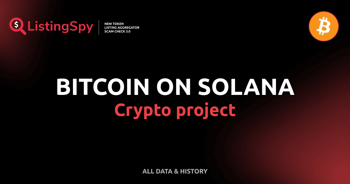 BITCOIN ON SOLANA crypto project: BTC token listings, events, analysis ...