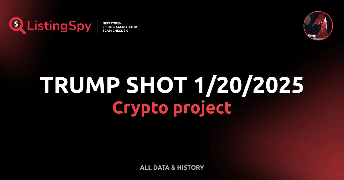 TRUMP SHOT 1/20/2025 crypto project: SHOT token listings, events ...