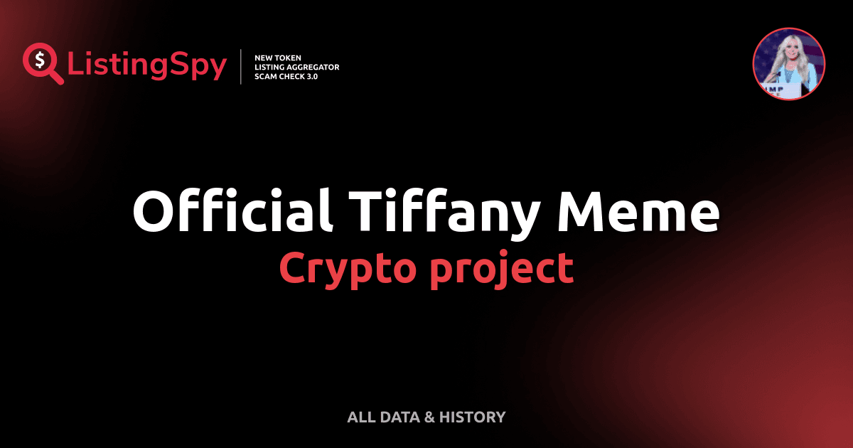 Official Tiffany Meme crypto project: TIFFANY token listings, events ...