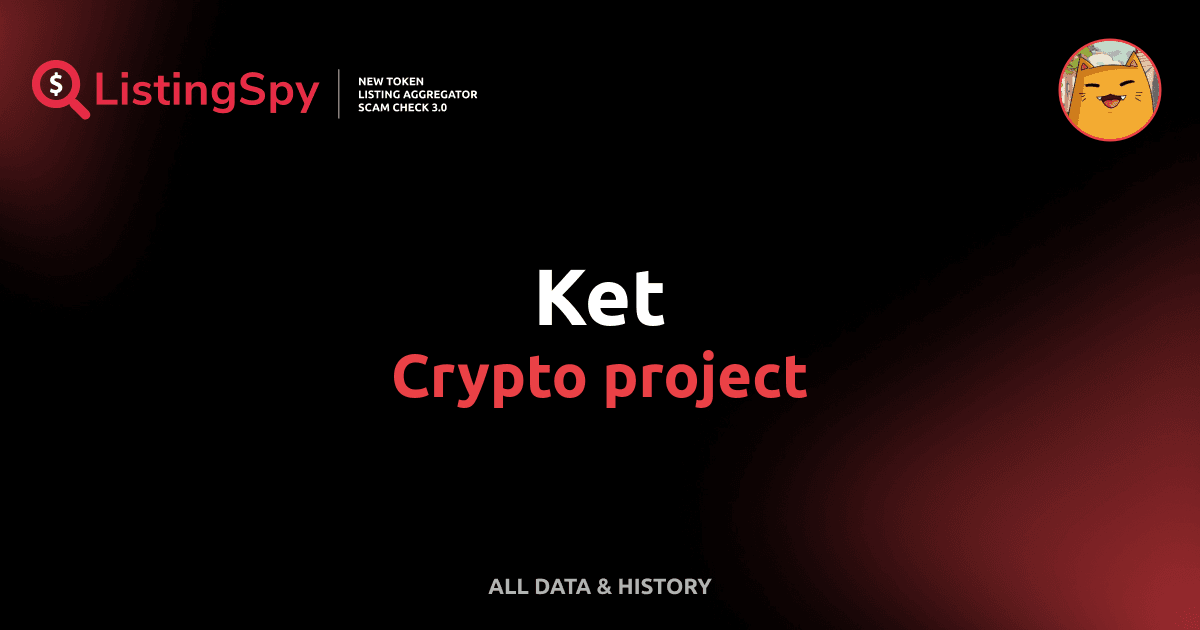 Ket crypto project: KET token listings, events, analysis | ListingSpy