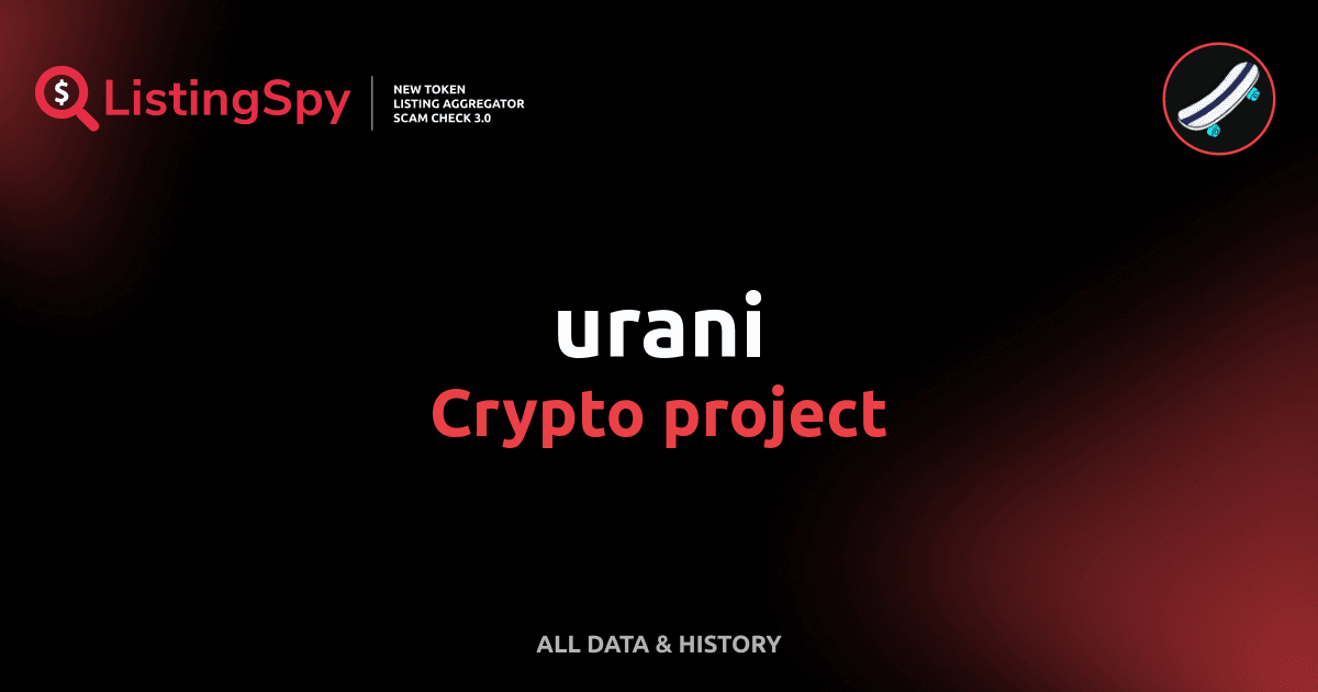 urani crypto project: urani token listings, events, analysis | ListingSpy