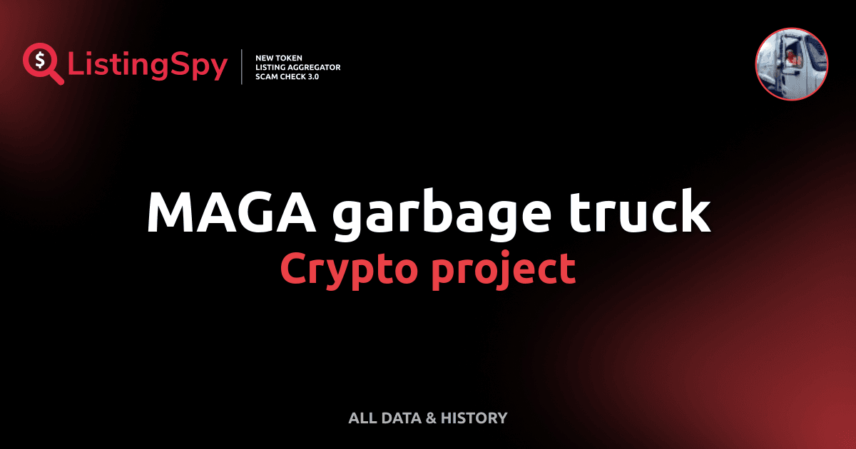 MAGA garbage truck crypto project: MAGAGT token listings, events, analysis | ListingSpy
