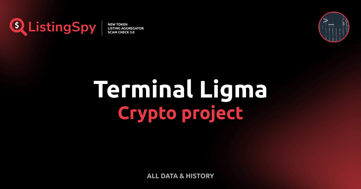 Terminal Ligma crypto project: TERMINAL token listings, events ...