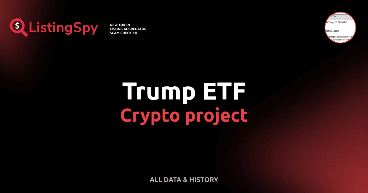 Trump ETF crypto project: TRUMP token listings, events, analysis | ListingSpy