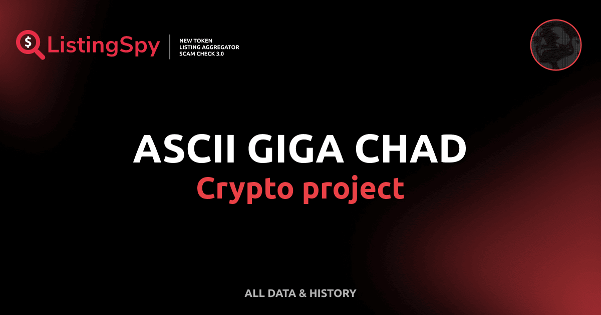 ASCII GIGA CHAD crypto project: ASCII CHAD token listings, events ...