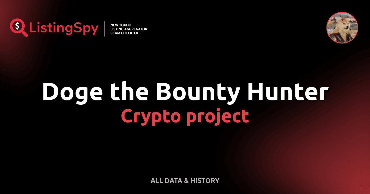 Doge the Bounty Hunter crypto project: DOGEHUNTER token listings, events, analysis | ListingSpy