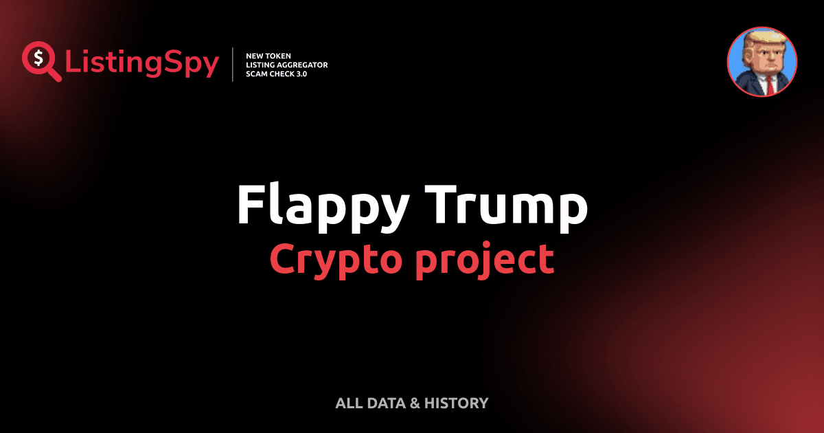 Flappy Trump crypto project: FTRUMP token listings, events, analysis | ListingSpy