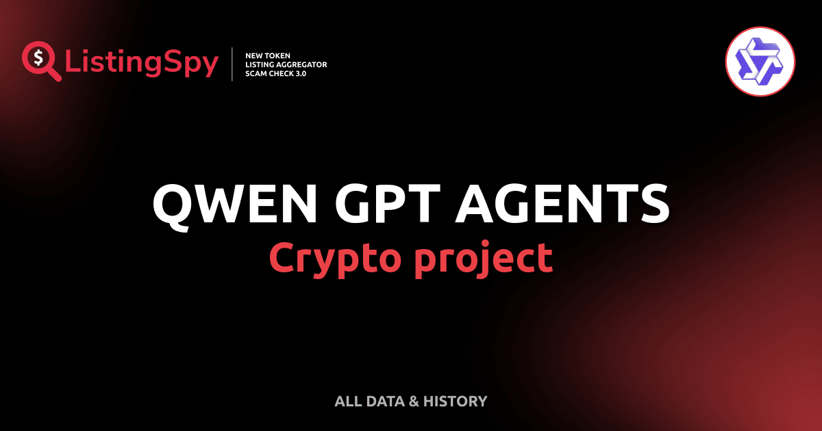 QWEN GPT AGENTS crypto project: QWEN token listings, events, analysis | ListingSpy