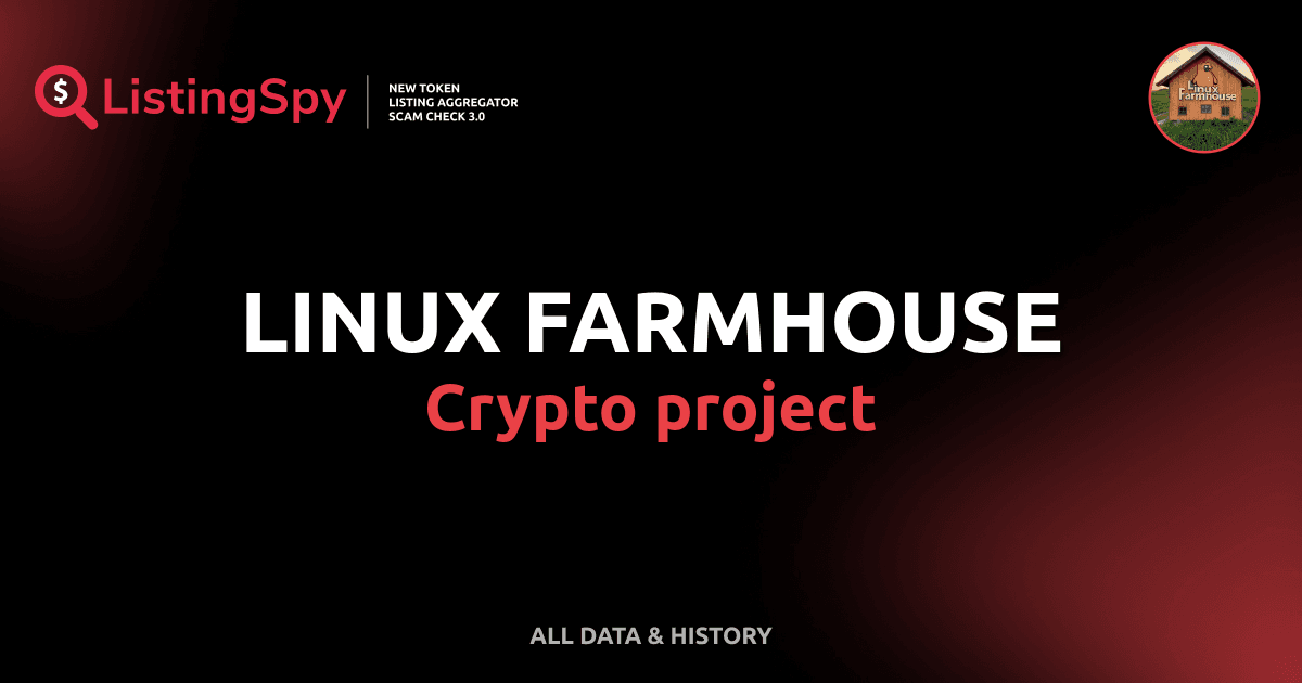 LINUX FARMHOUSE crypto project: LINUX token listings, events, analysis | ListingSpy
