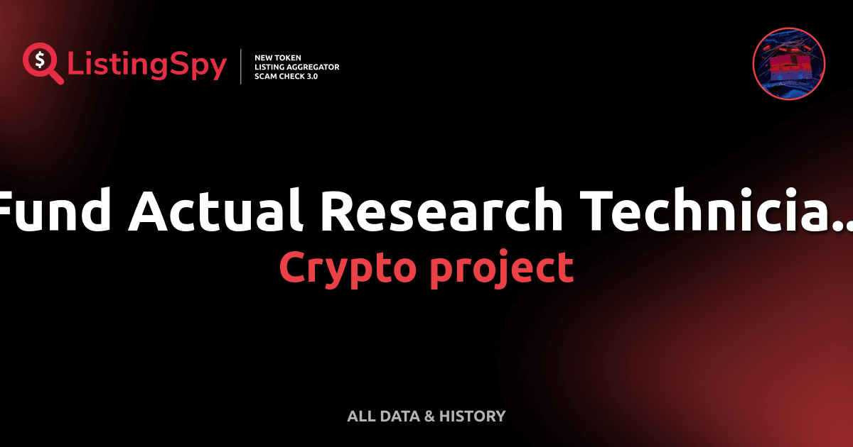 Fund Actual Research Technicia... crypto project: FART token listings, events, analysis | ListingSpy