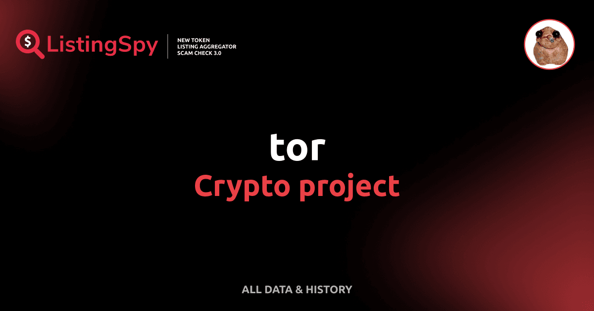tor crypto project: tor token listings, events, analysis | ListingSpy