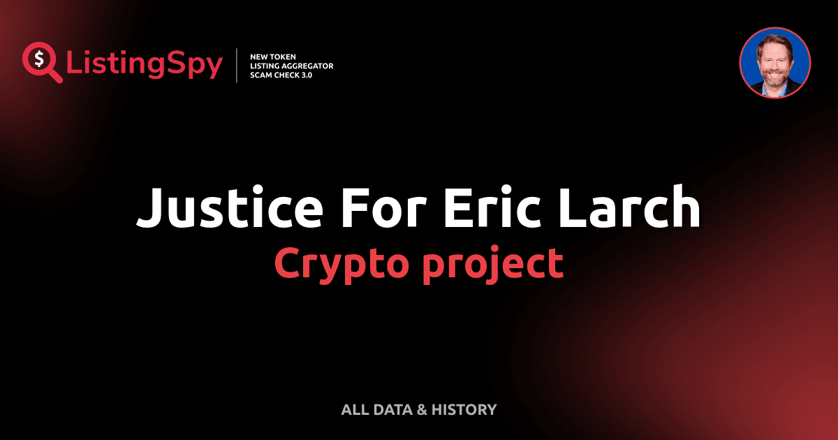 Justice For Eric Larch crypto project: ERIC token listings, events ...
