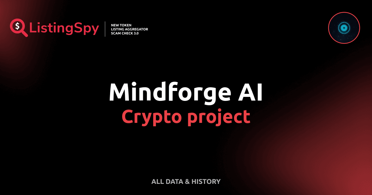 Mindforge AI crypto project: MINDFORGE token listings, events, analysis | ListingSpy