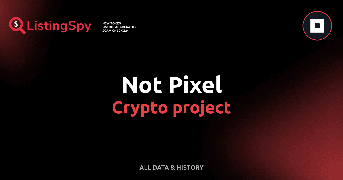 Not Pixel crypto project: PX token listings, events, analysis | ListingSpy