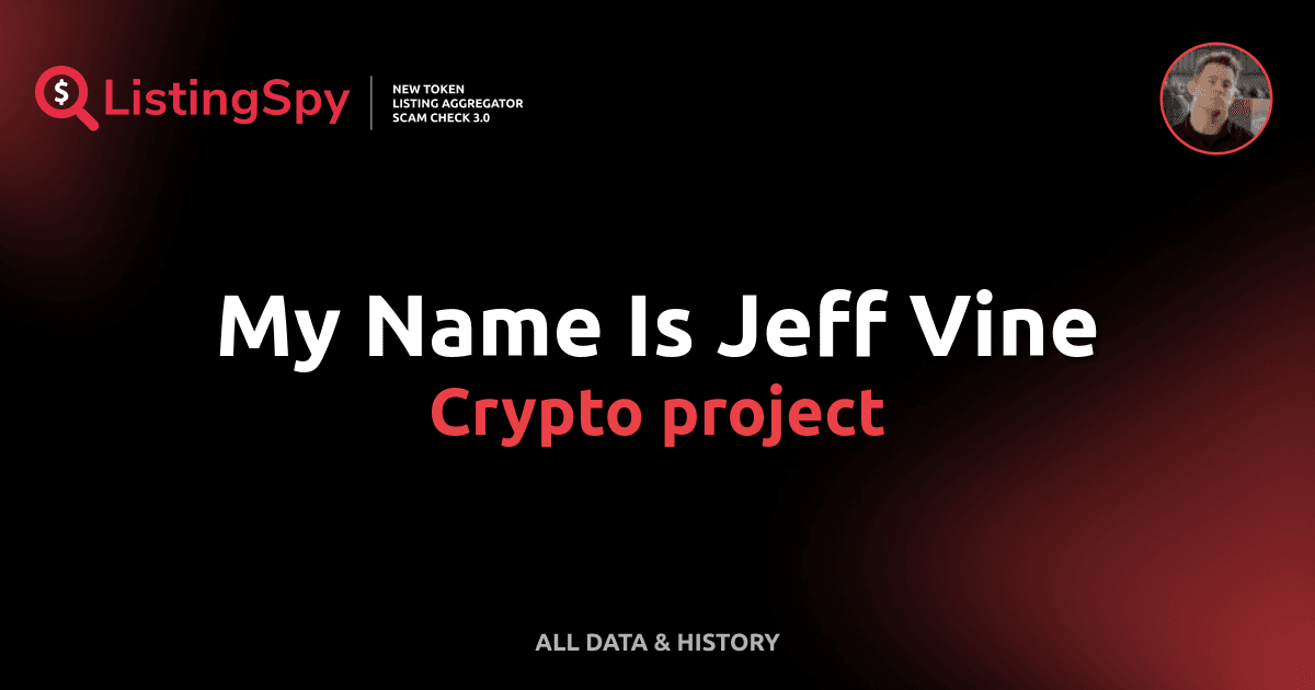 My Name Is Jeff Vine crypto project: JEFF token listings, events ...