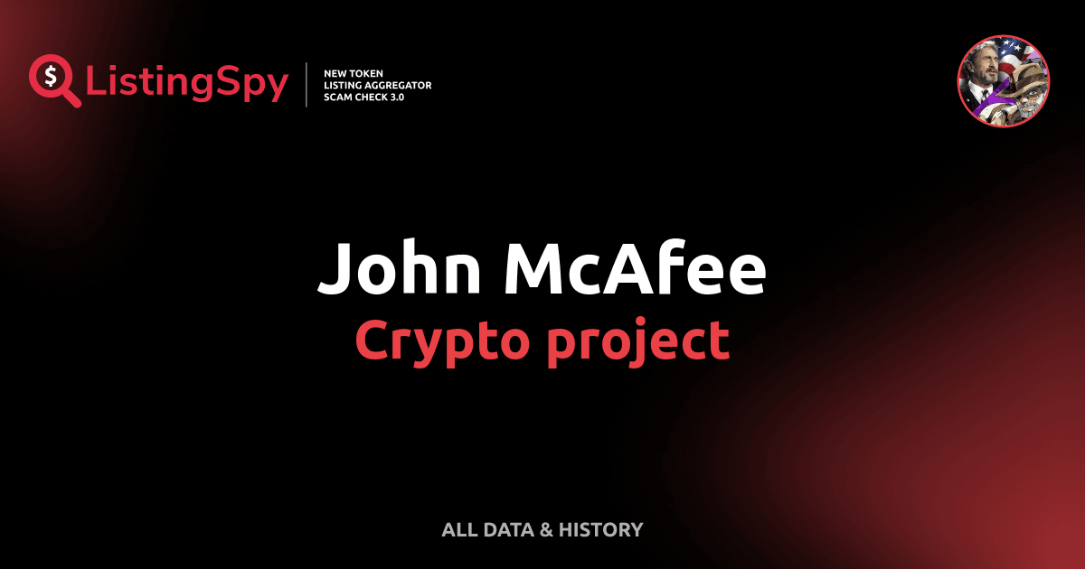 John McAfee crypto project: McAfee token listings, events, analysis ...