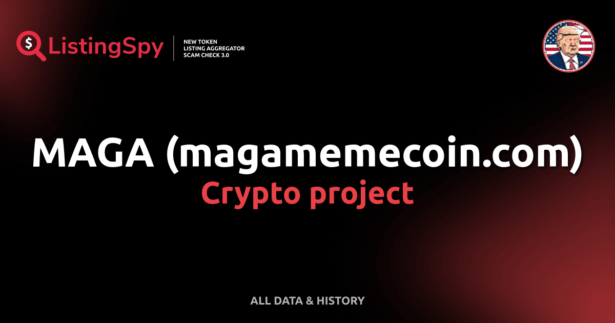 MAGA (magamemecoin.com) crypto project: MAGATRUMP token listings, events, analysis | ListingSpy