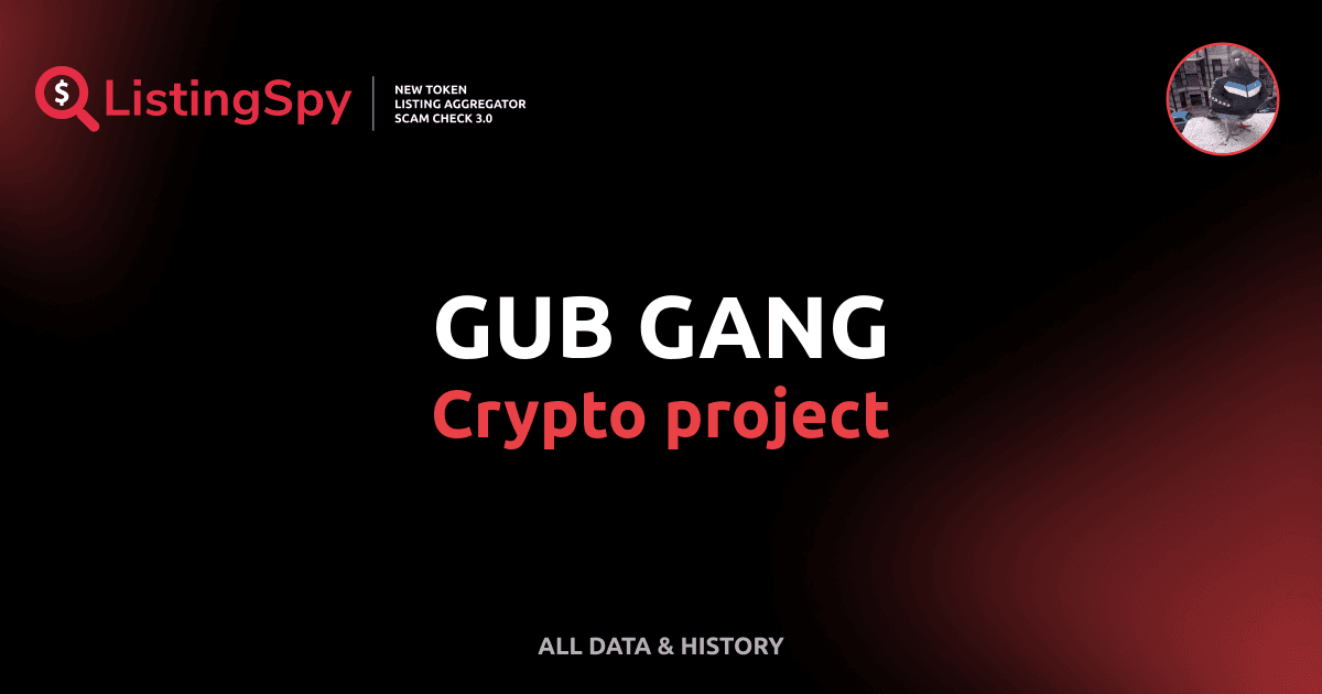 GUB GANG crypto project: GUB token listings, events, analysis | ListingSpy