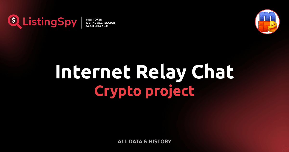 Internet Relay Chat crypto project: mIRC token listings, events, analysis | ListingSpy