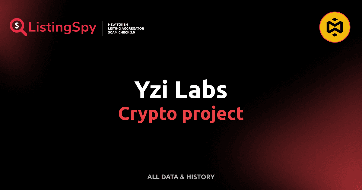 Yzi Labs crypto project: Yzi Labs token listings, events, analysis | ListingSpy