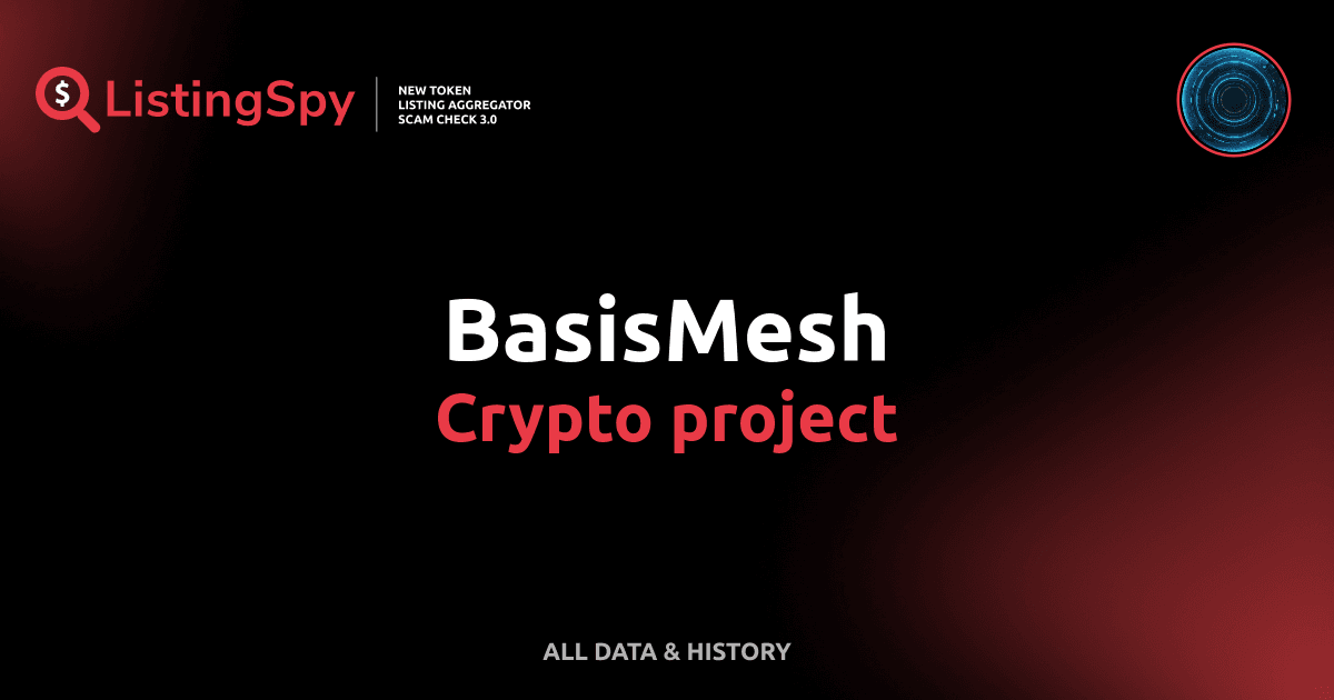 BasisMesh crypto project: BMesh token listings, events, analysis ...
