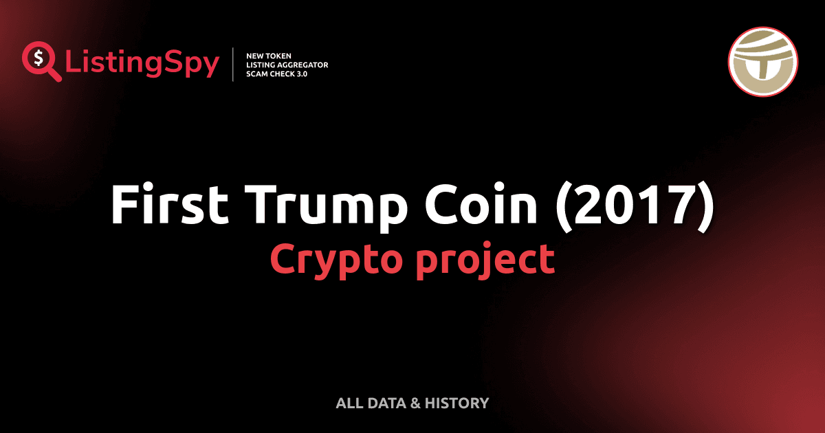 First Trump Coin (2017) crypto project: TRUMP token listings, events ...