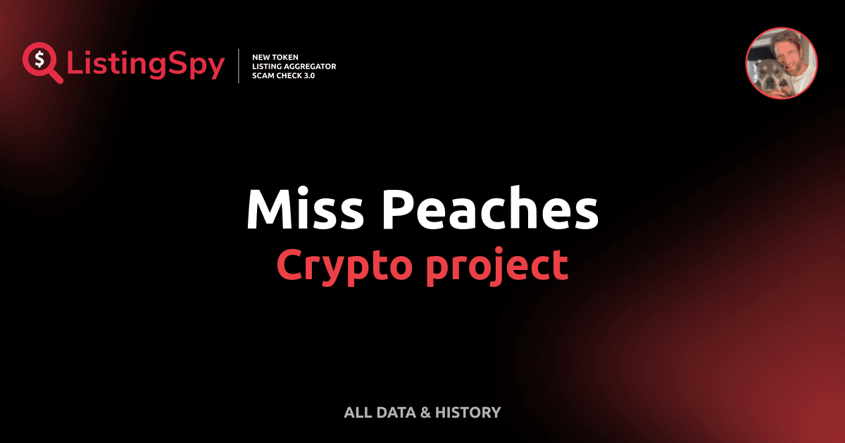 Miss Peaches crypto project: PEACHES token listings, events, analysis | ListingSpy