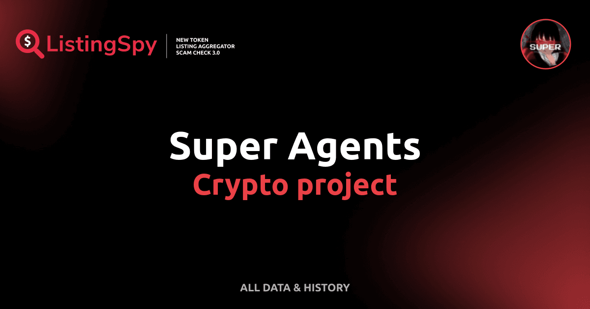 Super Agents crypto project: SUPER token listings, events, analysis ...