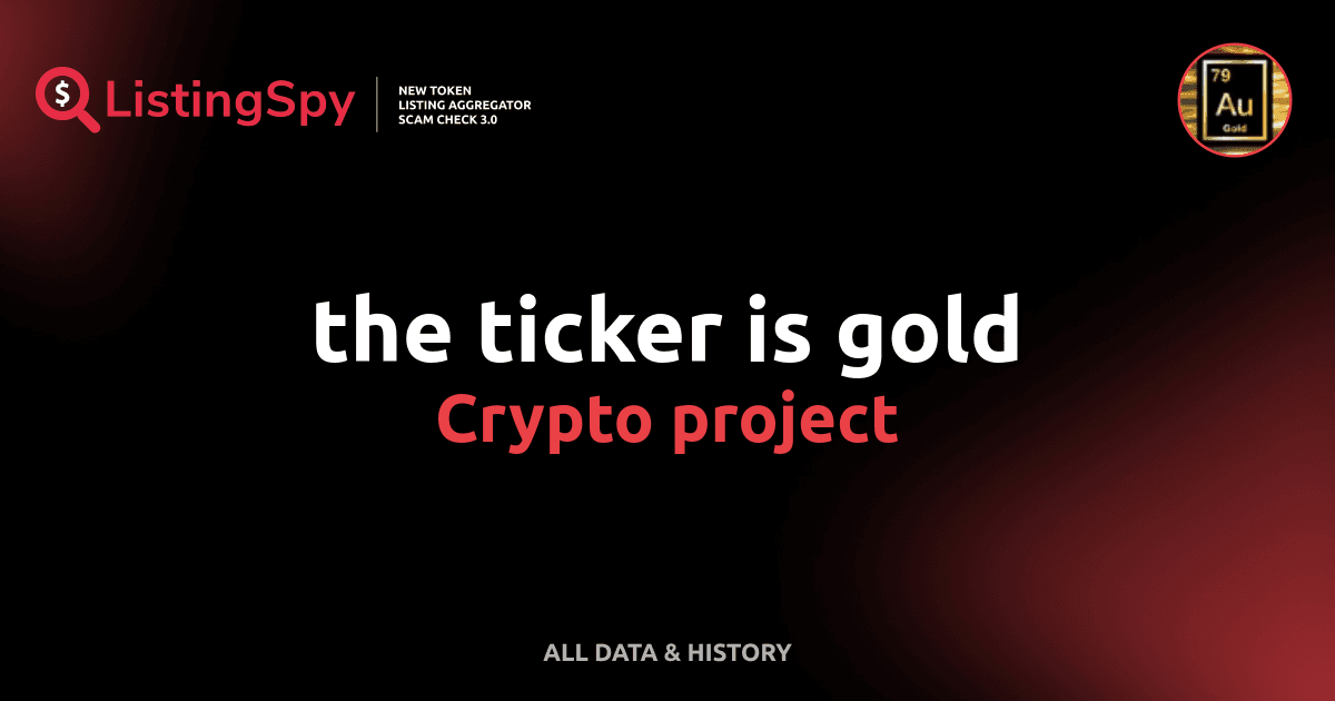 the ticker is gold crypto project: AU token listings, events, analysis ...