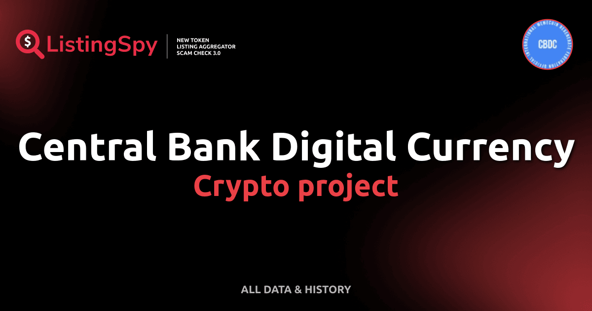 Central Bank Digital Currency crypto project: CBDC token listings, events, analysis | ListingSpy