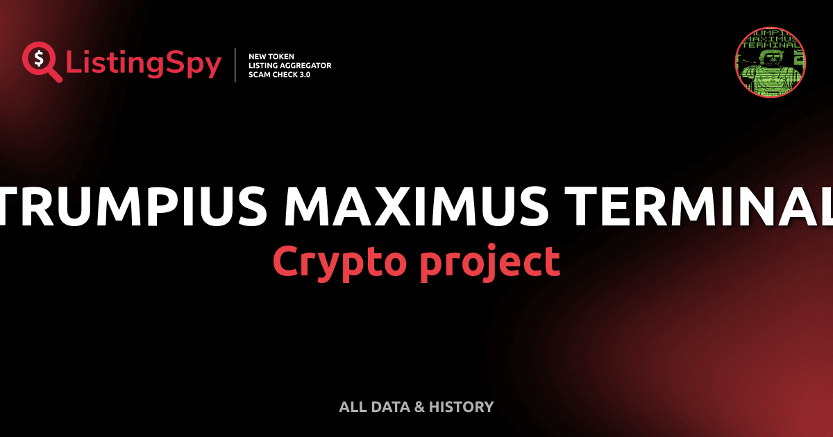 TRUMPIUS MAXIMUS TERMINAL crypto project: $T.M.T token listings, events ...