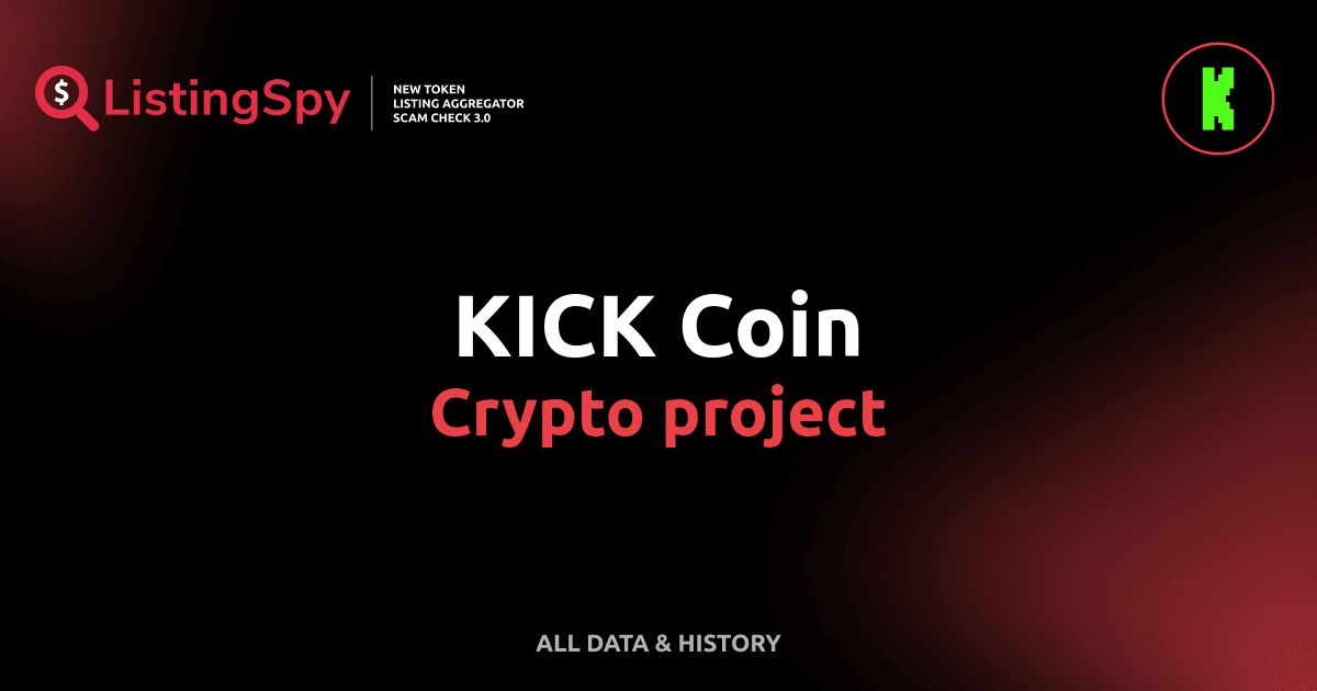 KICK Coin crypto project: KICK token listings, events, analysis ...