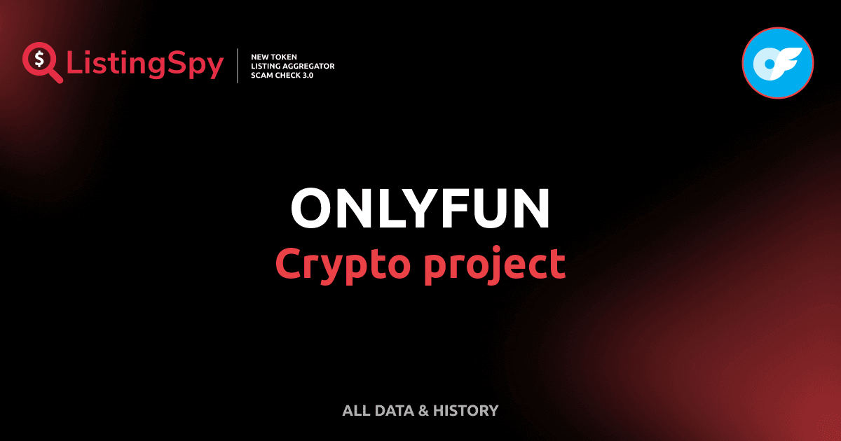 ONLYFUN crypto project: OFN token listings, events, analysis | ListingSpy