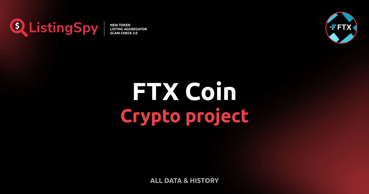 FTX Coin crypto project: FTX token listings, events, analysis | ListingSpy