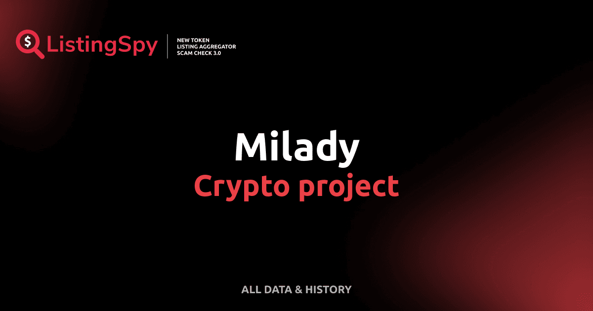 Milady crypto project: 米莱狄 token listings, events, analysis | ListingSpy
