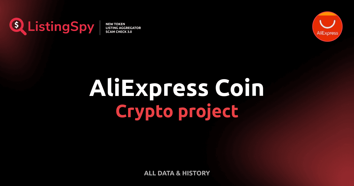 AliExpress Coin crypto project: ALI token listings, events, analysis | ListingSpy