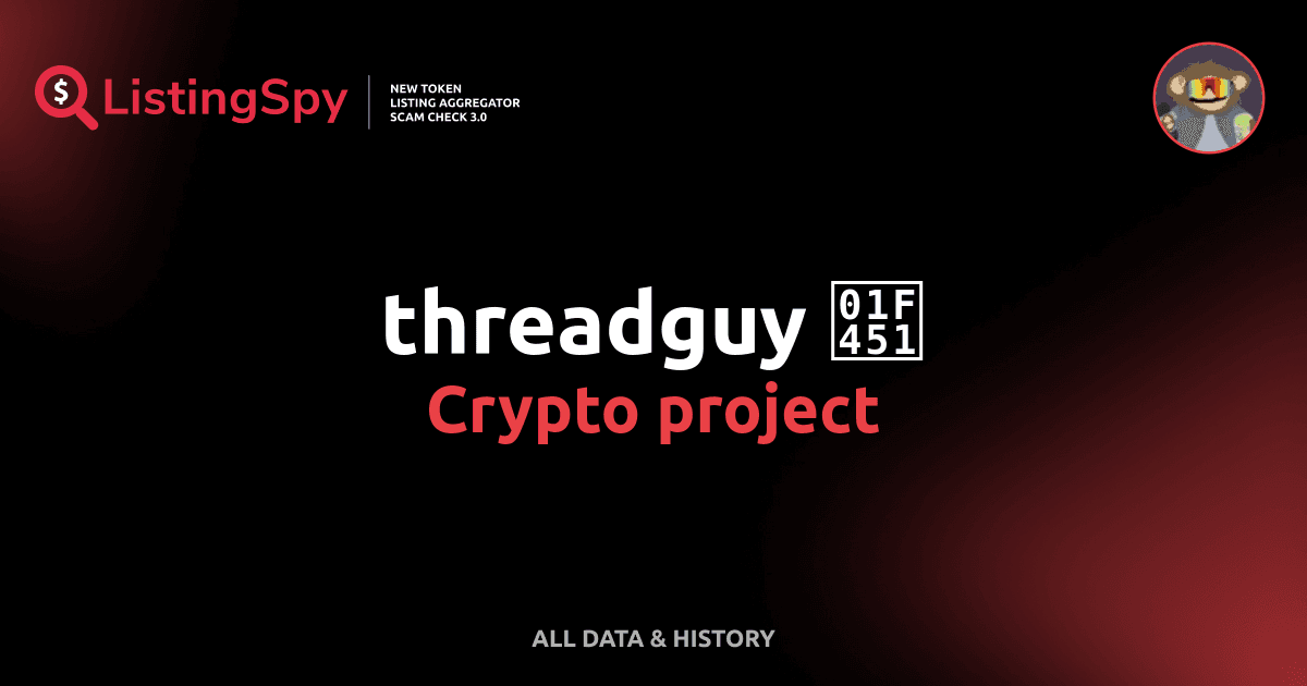 threadguy ???? crypto project: threadguy token listings, events, analysis | ListingSpy