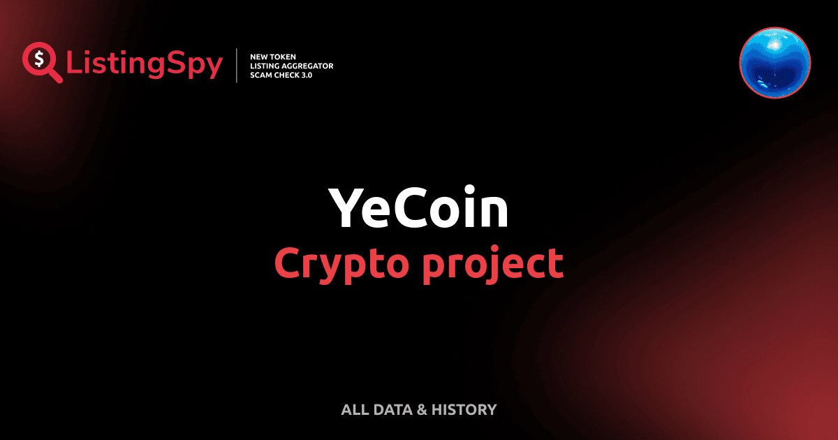 YeCoin crypto project: YE token listings, events, analysis | ListingSpy