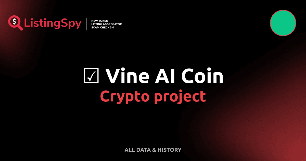 ☑️ Vine AI Coin crypto project: VINEAI token listings, events, analysis ...