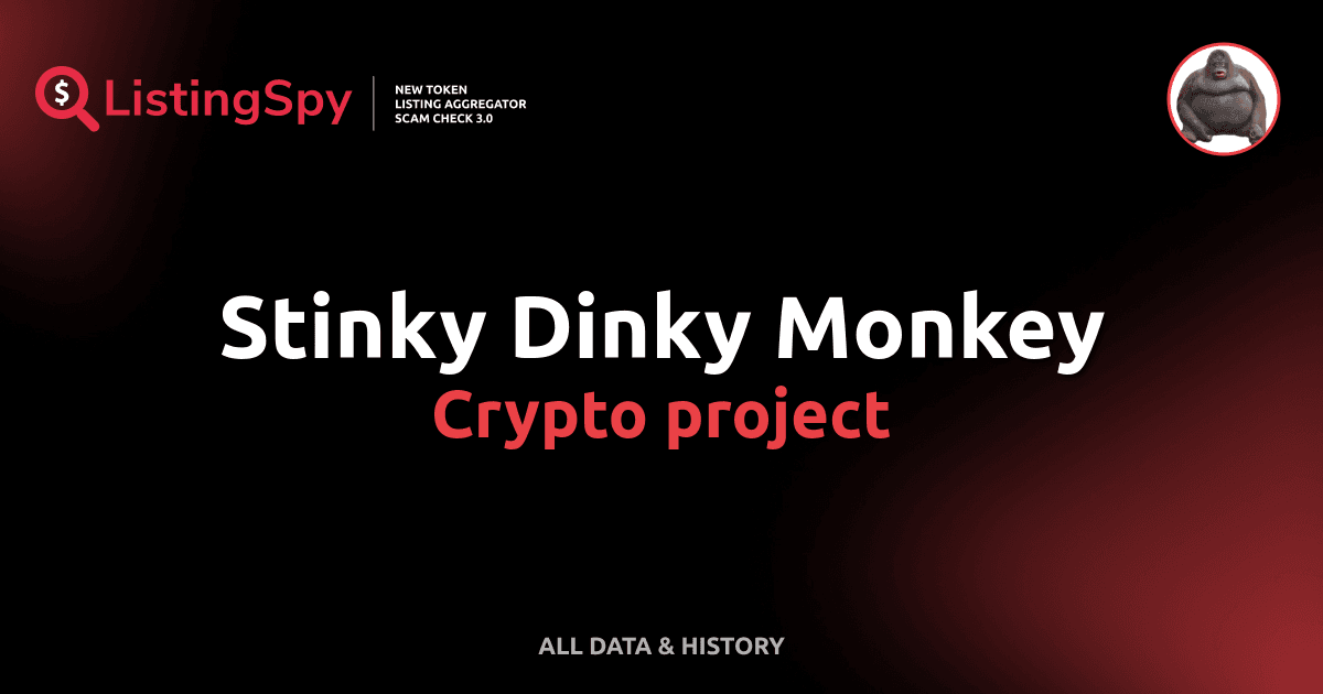 Stinky Dinky Monkey crypto project: STINKY token listings, events, analysis | ListingSpy