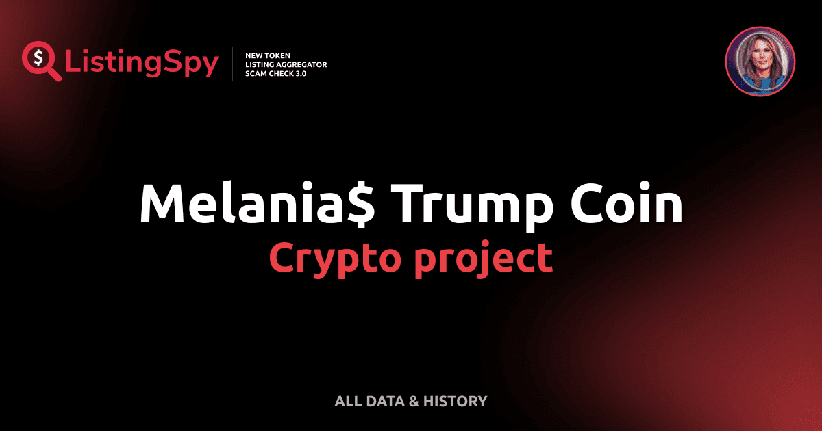 Melania$ Trump Coin crypto project: Melania$ token listings, events ...