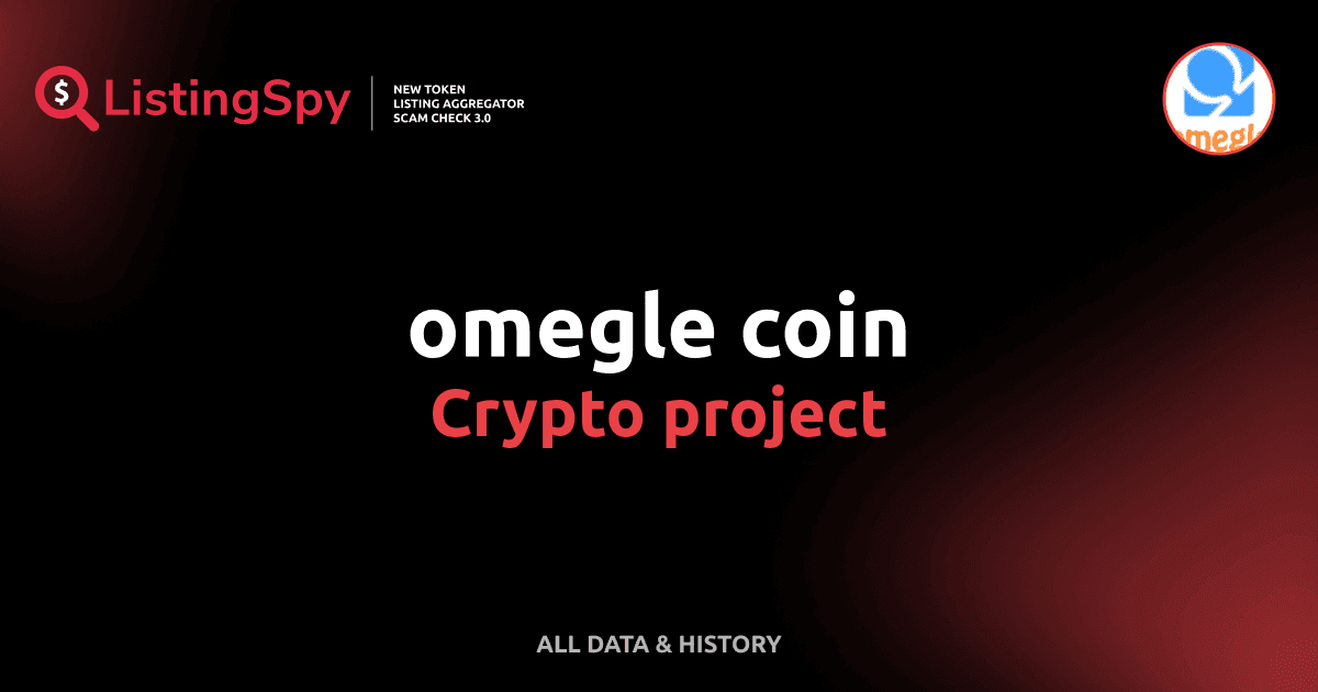 omegle coin crypto project: OMEGLE token listings, events, analysis | ListingSpy