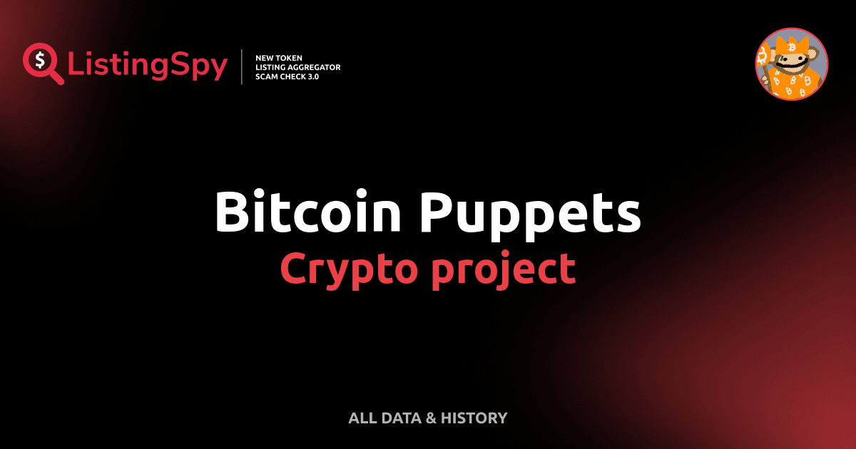 Bitcoin Puppets crypto project: Puppets token listings, events, analysis | ListingSpy