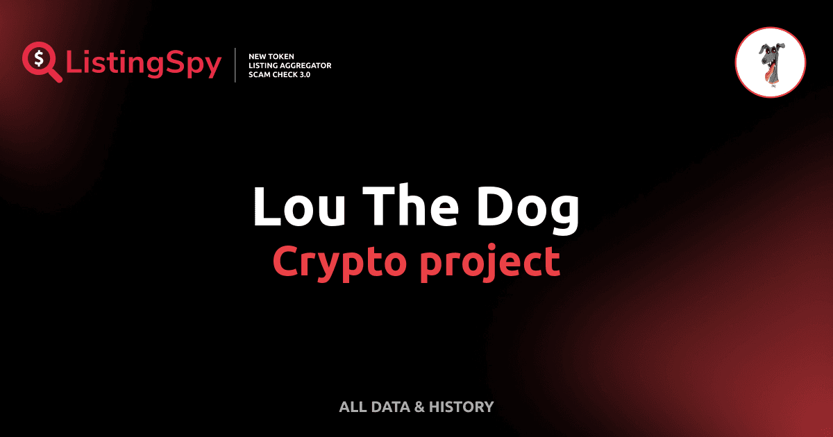 Lou The Dog crypto project: LOU token listings, events, analysis ...