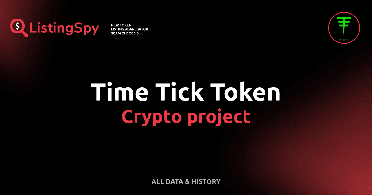 Time Tick Token crypto project: TTT token listings, events, analysis ...