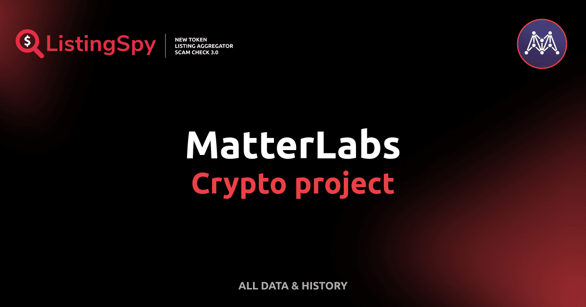 MatterLabs crypto project: Matter token listings, events, analysis | ListingSpy