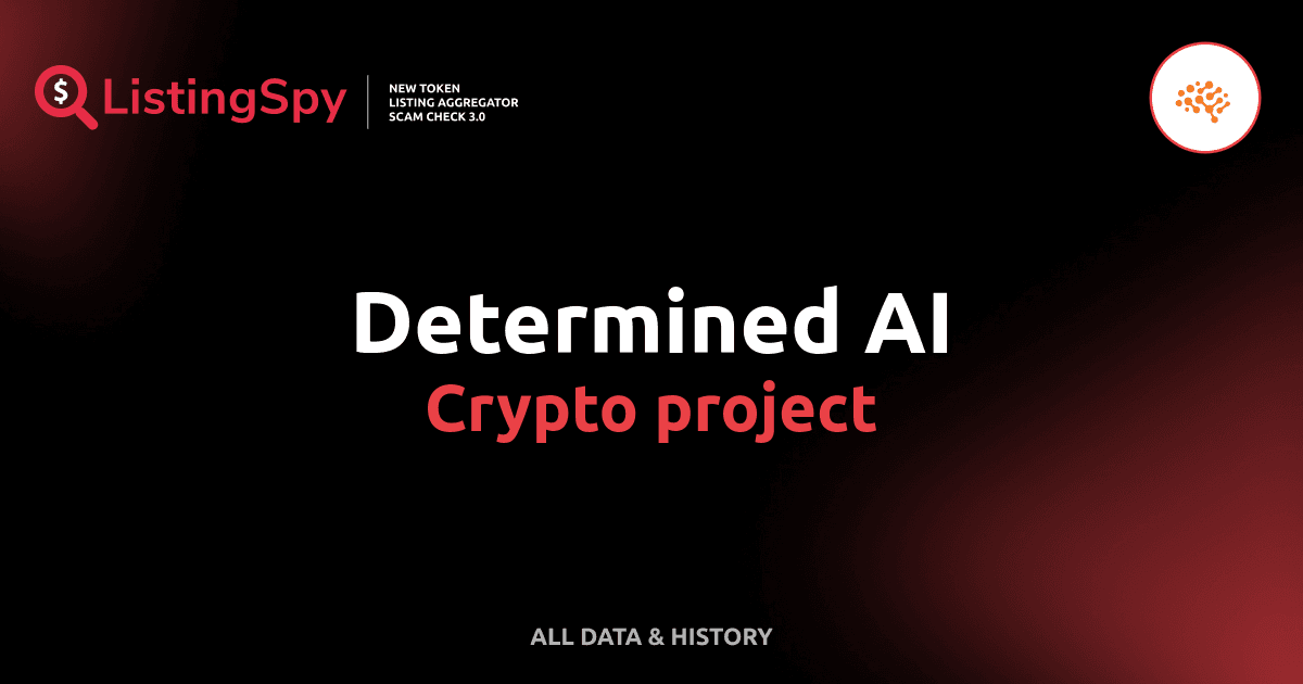 Determined AI crypto project: DET token listings, events, analysis ...