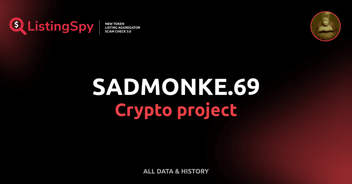 SADMONKE.69 crypto project: MONKE token listings, events, analysis ...