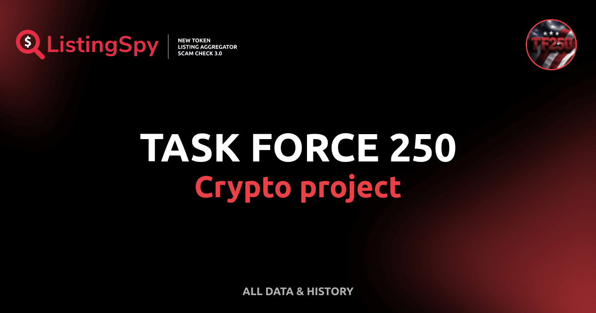 TASK FORCE 250 crypto project: TF250 token listings, events, analysis ...