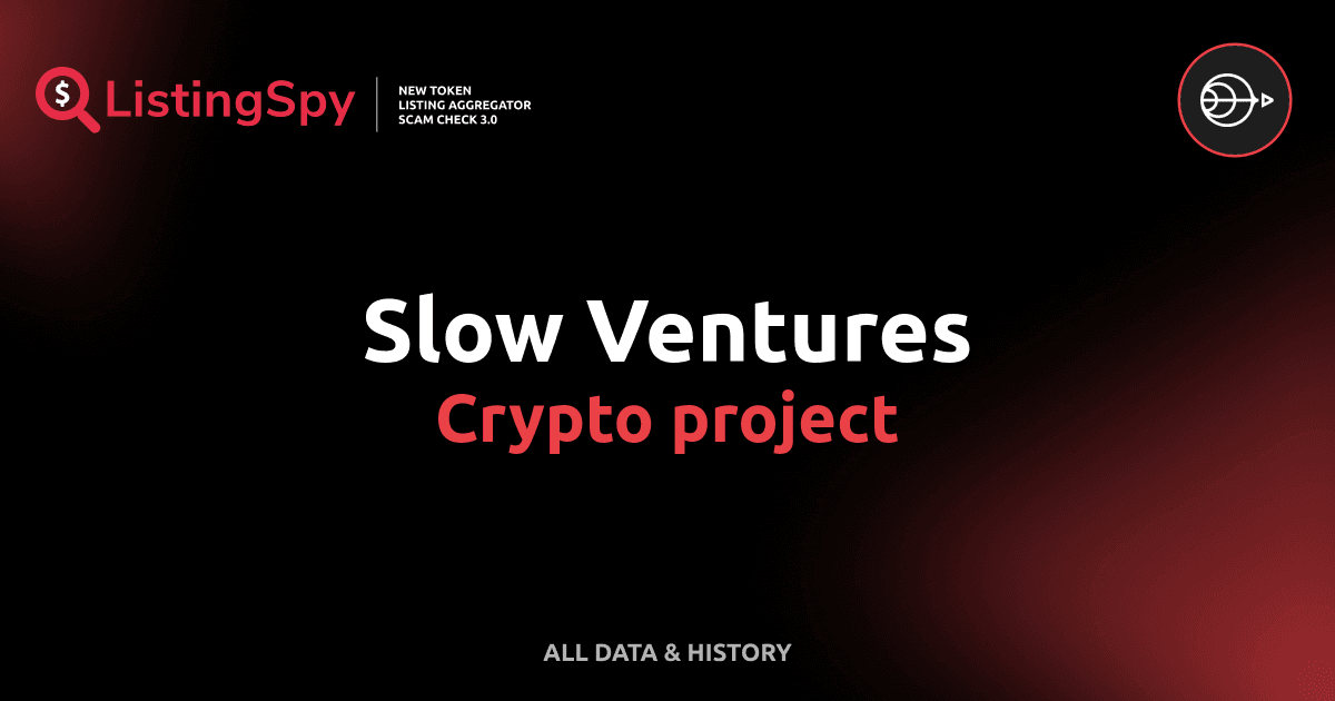 Slow Ventures crypto project: SlowV token listings, events, analysis ...